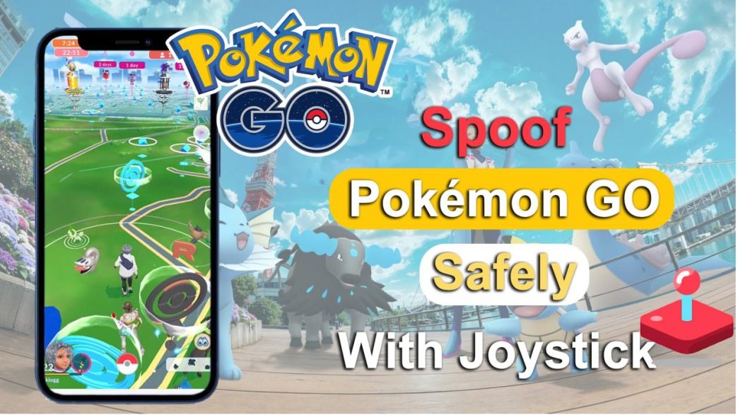 How to Spoof Pokémon GO Safely with Joystick (Without Getting Banned ...